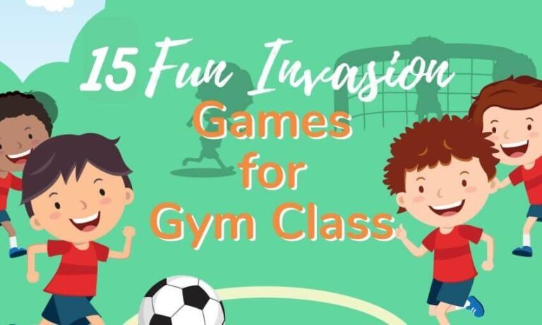15 Fun Invasion Games for Gym Class [Best Invasion Games List]